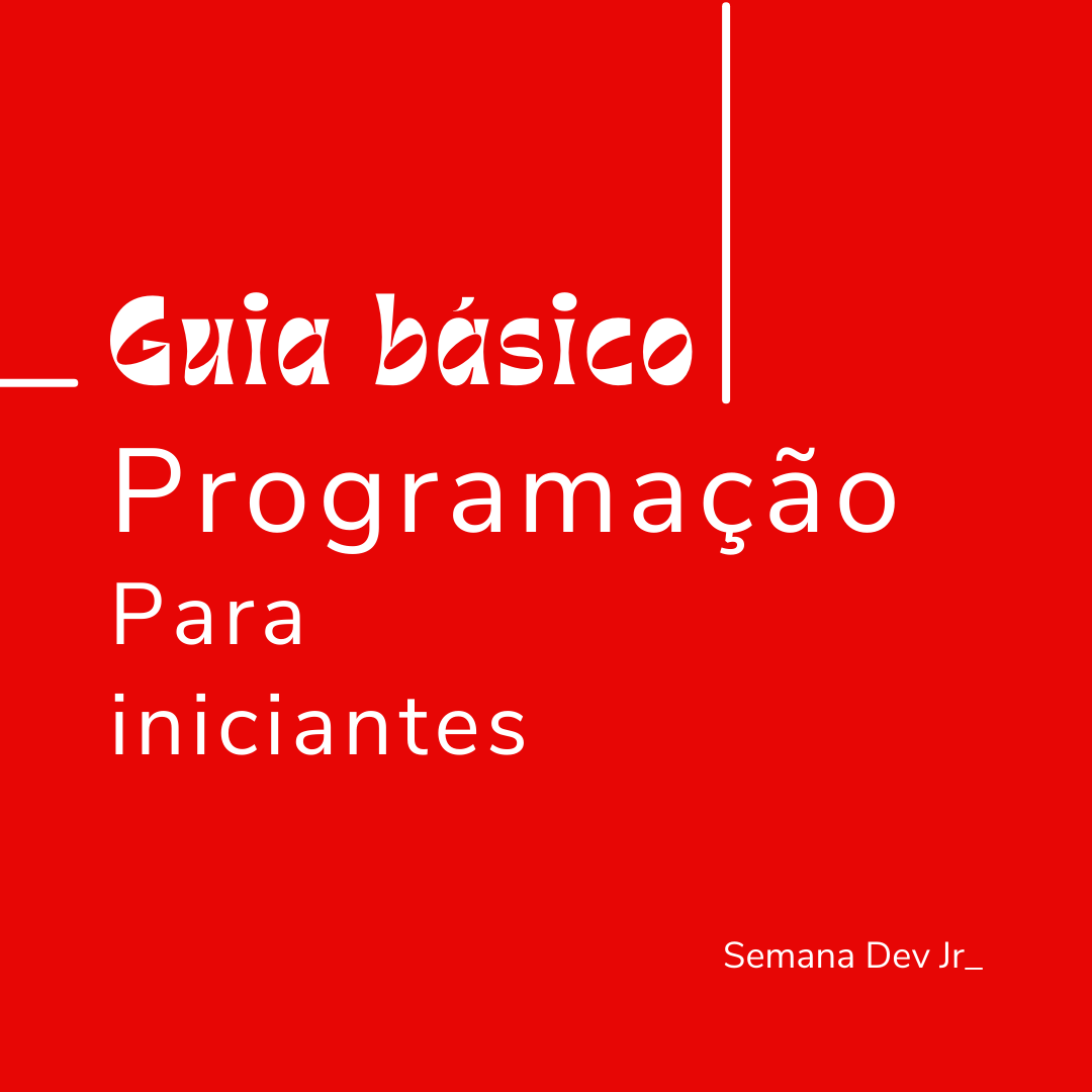 Guia básico programação para iniciantes.